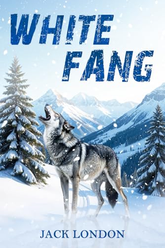 White Fang (Annotated) by Jack London | Goodreads