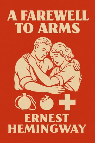 A Farewell to Arms (Annotated) by Ernest Hemingway | Goodreads