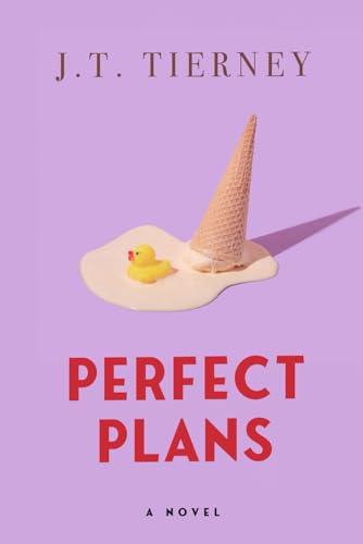 Perfect Plans by J.T. Tierney | Goodreads