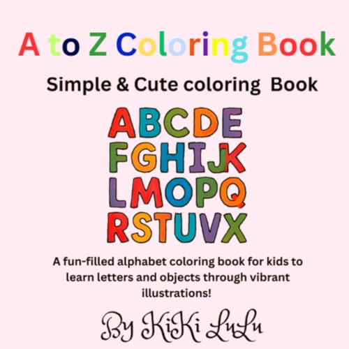A to Z Coloring book Simple and cute coloring book: Perfect Gift for ...