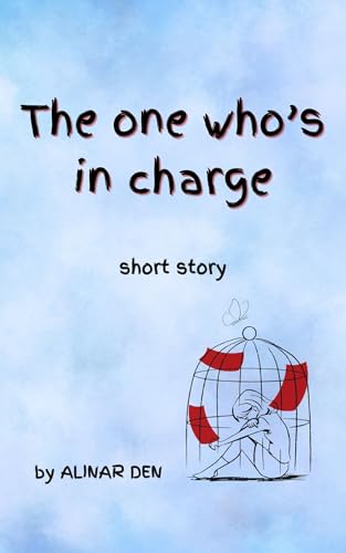 The one who's in charge (You got this!) by Alinar Den | Goodreads