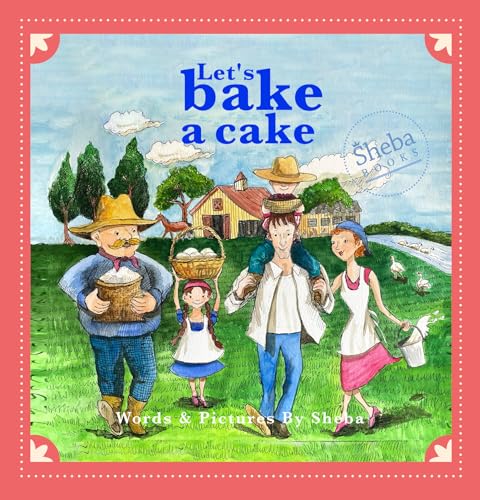 Let's bake a cake: A humorous story that takes you out of the city to a ...