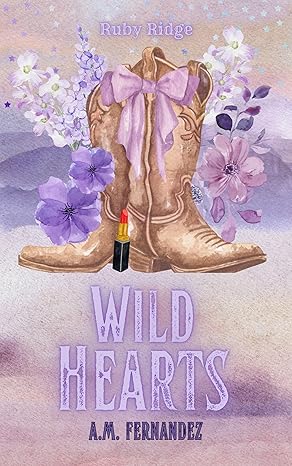 Wild Hearts (Ruby Ridge Book 1) by A.M. FERNANDEZ | Goodreads