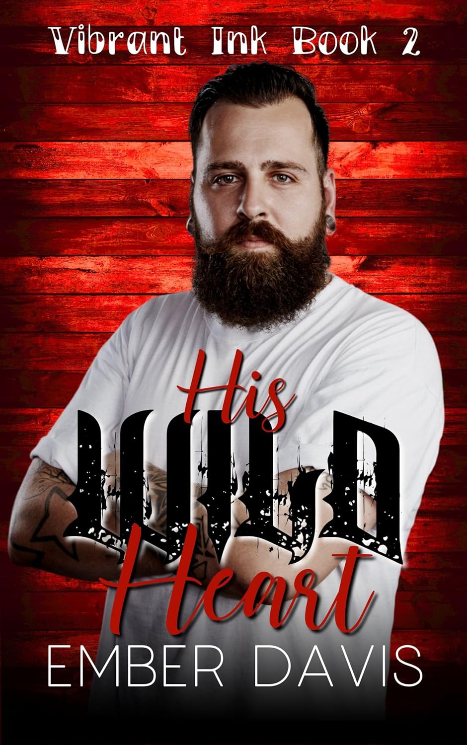 His Wild Heart (Vibrant Ink #2) by Ember Davis | Goodreads