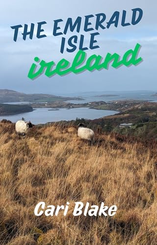The Emerald Isle: Ireland (The Budget Traveler Book 1) by Cari Blake ...