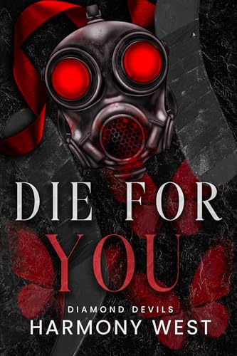 Die for You (Diamond Devils, #4) by Harmony West | Goodreads
