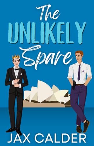The Unlikely Spare: An MM Prince Bodyguard Romance by Jax Calder ...