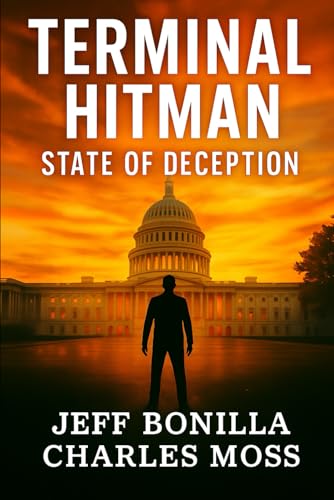 Terminal Hitman: State of Deception: A Gripping Political Thriller of ...