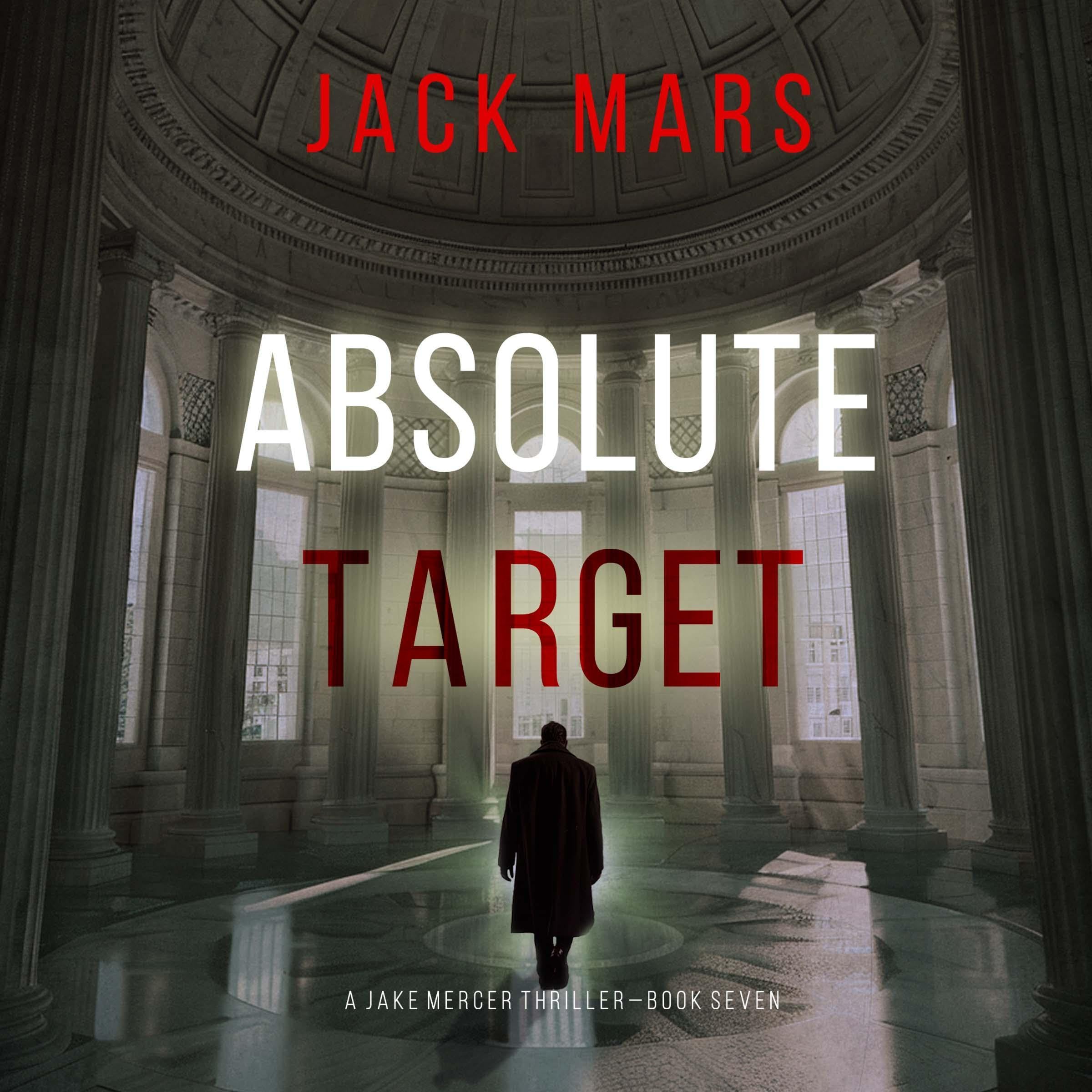Absolute Target A Jake Mercer Political Thriller Book 7 By Jack Mars