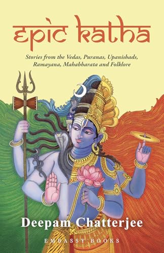 EPIC KATHA: Stories from the Vedas, Puranas, Upanishads, Ramayana ...