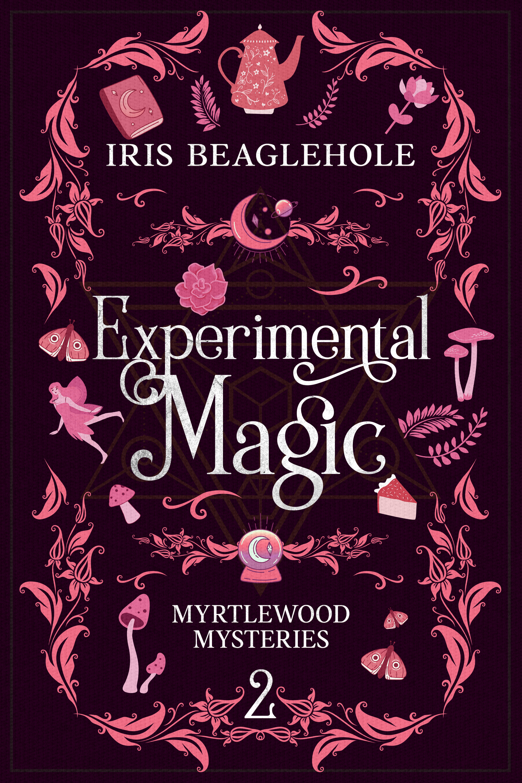 Experimental Magic (Myrtlewood Mysteries, #2) by Iris Beaglehole ...
