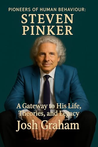 Steven Pinker (Pioneers of Human Behaviour) by Josh Graham | Goodreads