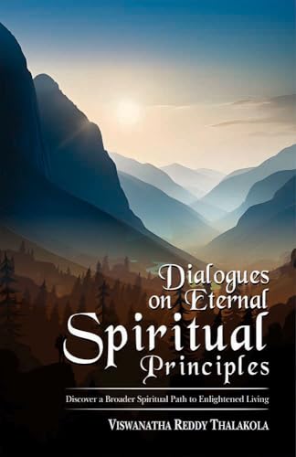 Dialogues on Eternal Spiritual Principles: Discover a Broader Spiritual ...