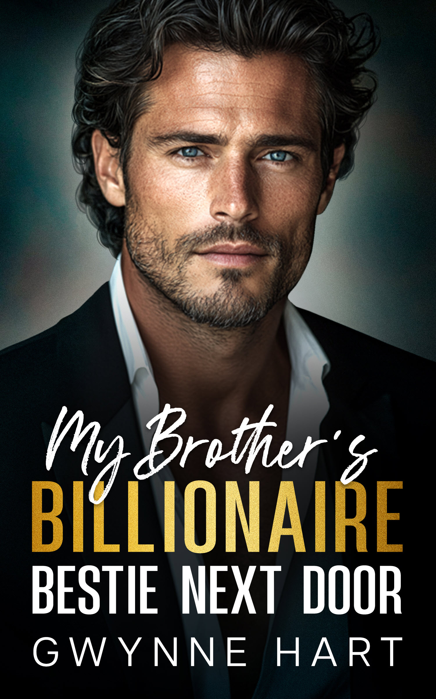 My Brother’s Billionaire Bestie Next Door by Gwynne Hart | Goodreads