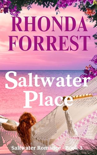 Saltwater Place (Saltwater Romance #3) by Rhonda Forrest | Goodreads