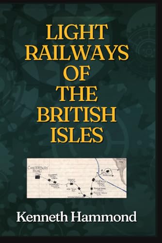 Light Railways of the British Isles by Kenneth Hammond | Goodreads