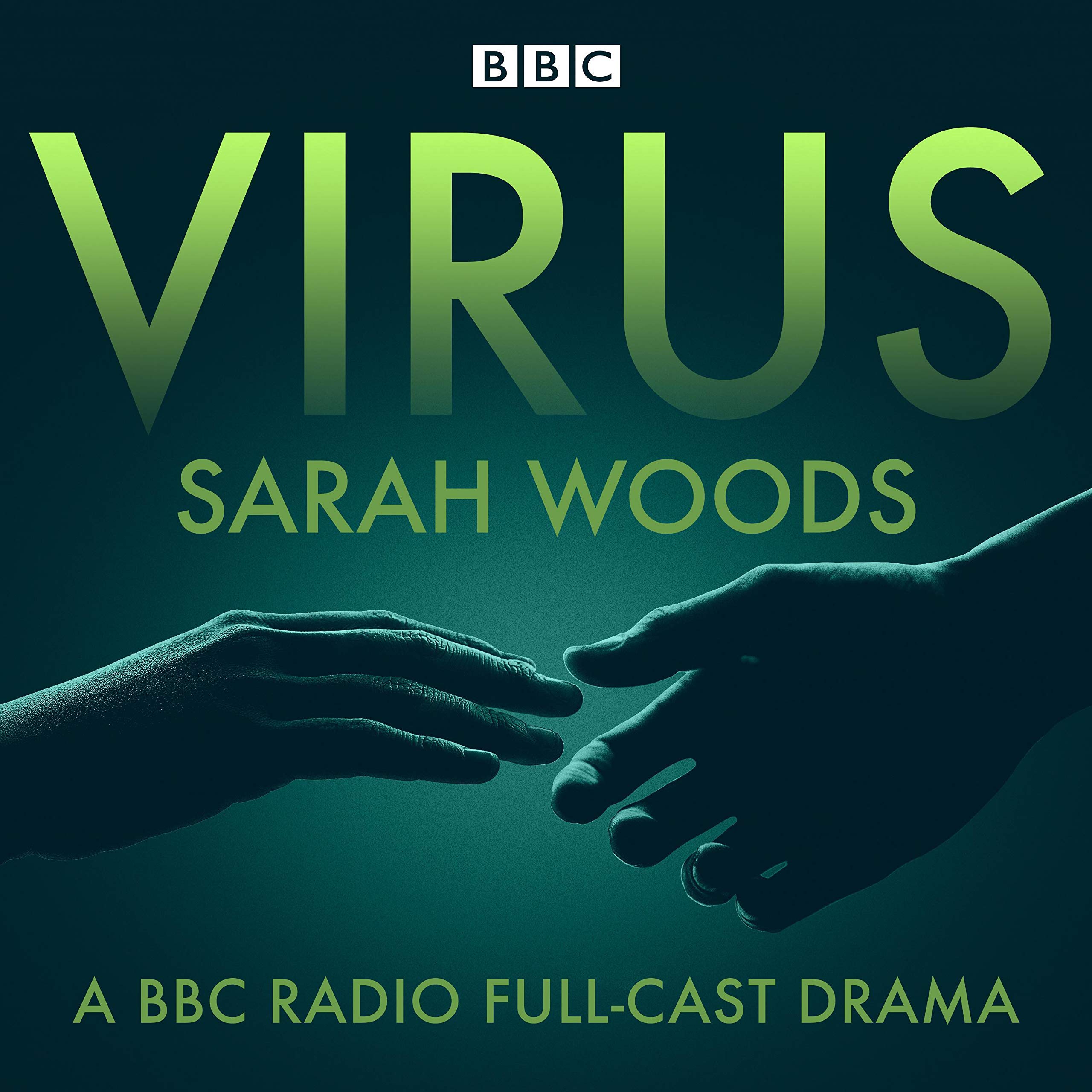 Virus: A BBC Radio Full-Cast Drama by Sarah Woods | Goodreads