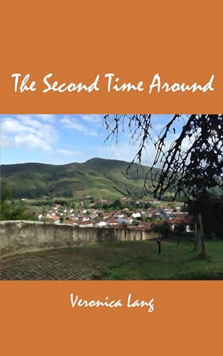The Second Time Around by Veronica Lang | Goodreads