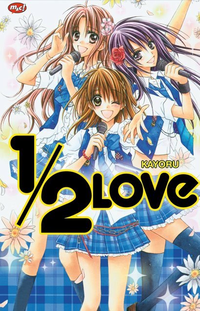 1/2 Love by Kayoru | Goodreads