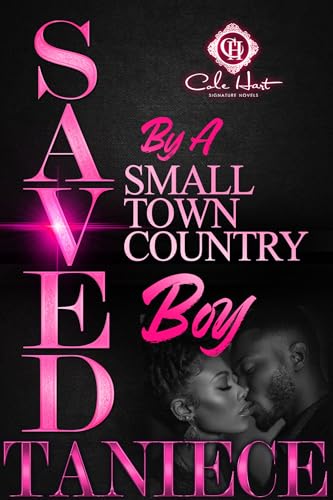 Saved By A Small Town Country Boy by Taniece | Goodreads