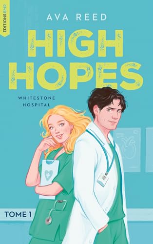 Whitestone Hospital - tome 1 : High Hopes by Ava Reed | Goodreads