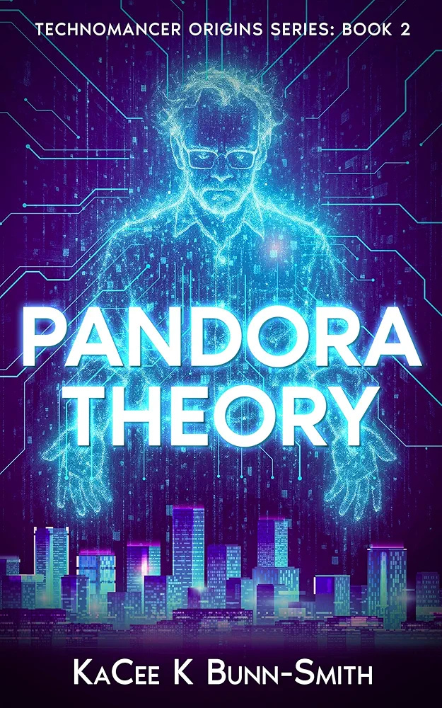 Pandora Theory (Tales of the Technomancer's Rise) by KaCee Bunn-Smith ...