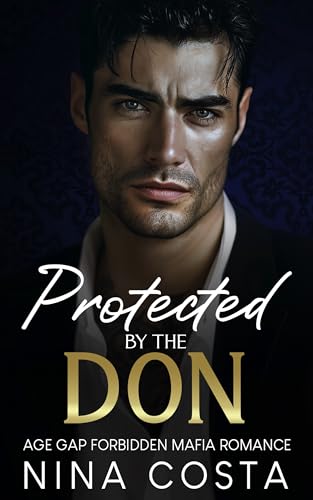 Protected By The Don: Mistaken Identity, Damsel in Distress, Mafia Romance by Nina Costa | Goodreads