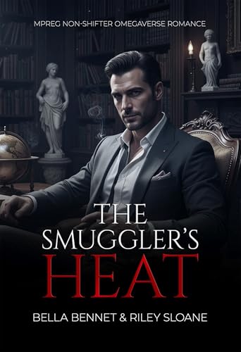 The Smuggler's Heat: Mpreg Non-Shifter Omegaverse Romance Quick Read by Bella Bennet | Goodreads