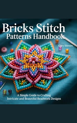Bricks Stitch Patterns Handbook: A Simple Guide to Crafting Intricate ...