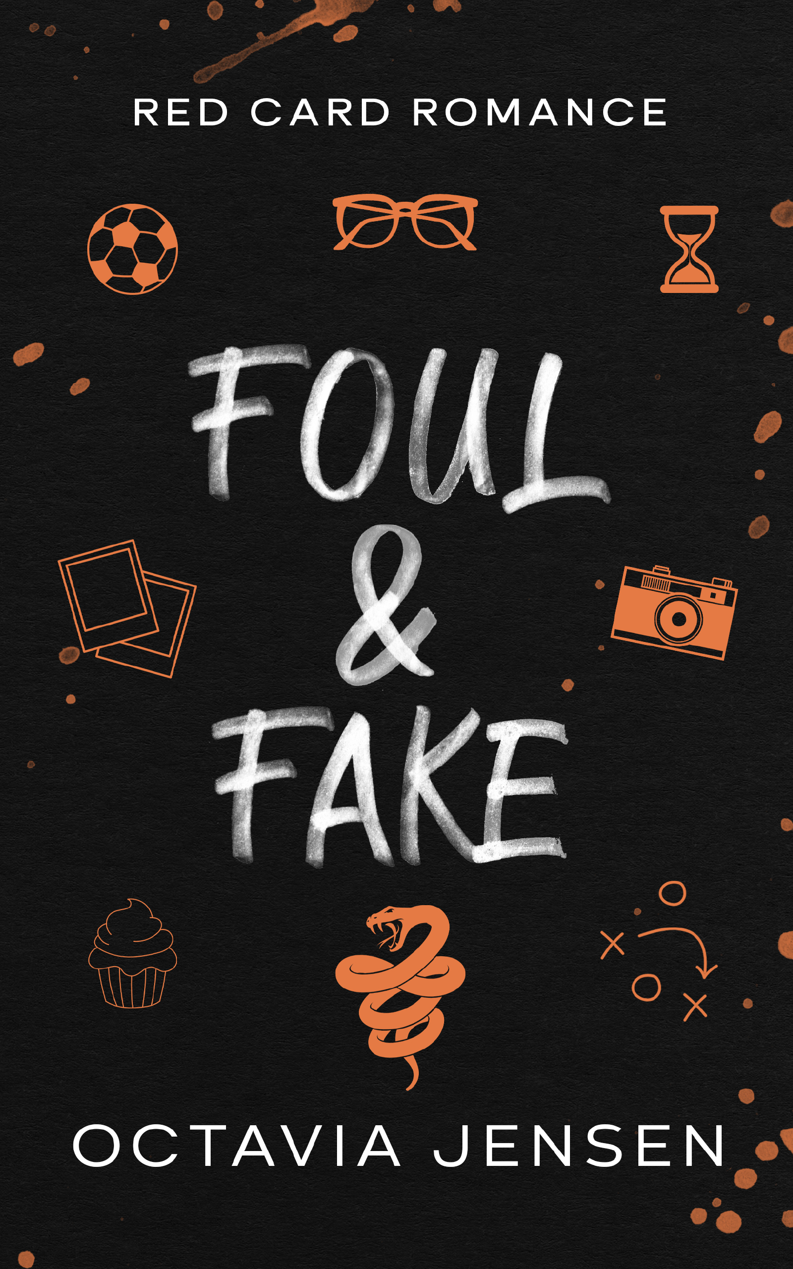 Foul & Fake: Red Card Romance by Octavia Jensen | Goodreads
