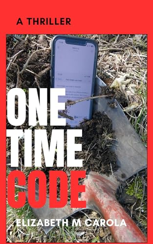 One Time Code by Elizabeth M. Carola | Goodreads