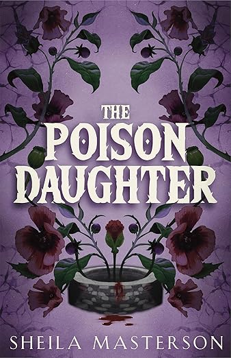The Poison Daughter by Sheila Masterson – ARC Review of a Dark Fantasy ...