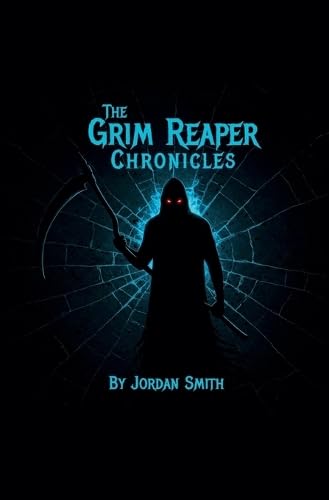 The Grim Reaper Chronicles: Awakening by Jordan Smith | Goodreads