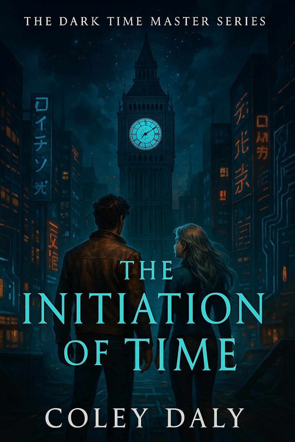 The Initiation of Time (The Dark Time Master Series #1) by Coley Daly ...