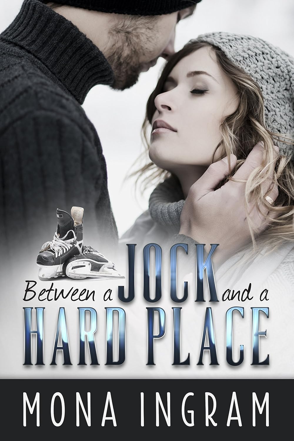 Between a Jock and a Hard Place by Mona Ingram | Goodreads