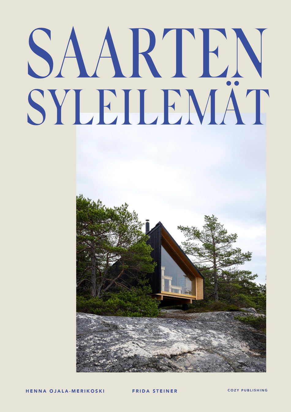 Saarten syleilemät – Uniikit saarimökit by Henna Ojala-Merikoski ...