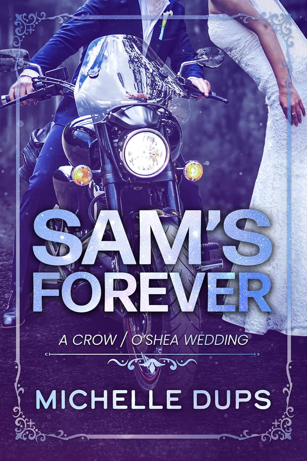 Sam's Forever (Crow MC 2nd Generation) by Michelle Dups | Goodreads