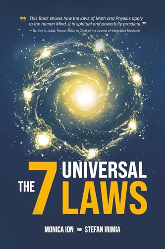 The 7 Universal Laws: The Hidden Rules Behind the Mind, Emotions, and ...