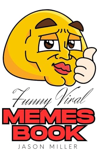 Funny Viral Memes Book: A Hilarious Collection of Dank Humor, LOL Jokes ...