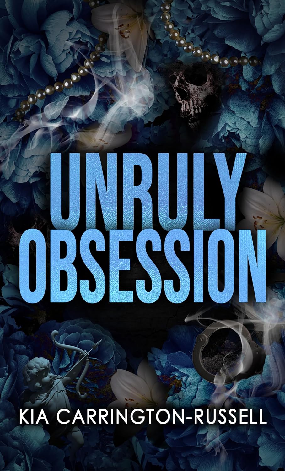 Unruly Obsession by Kia Carrington-Russell | Goodreads