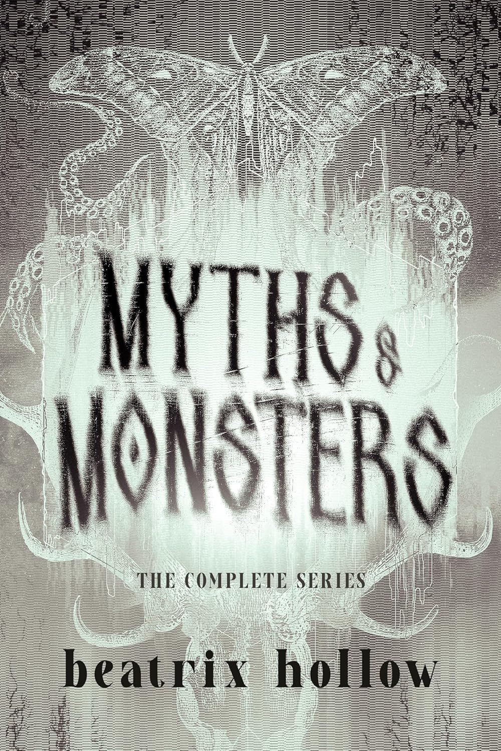Myths & Monsters: The Complete Series by Beatrix Hollow | Goodreads