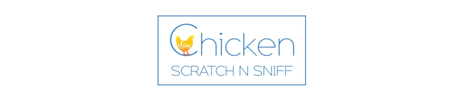 Chicken Scratch n Sniff with Camille's Amazon Page
