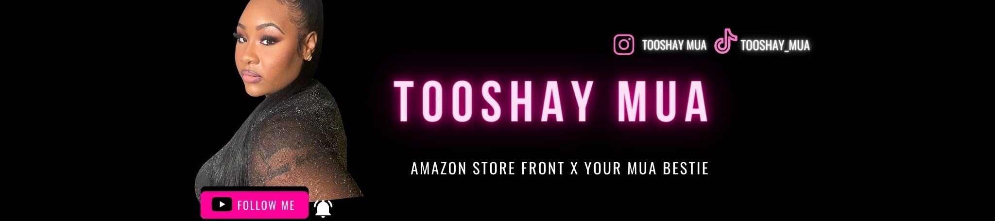Shop with Tooshay MUA's Amazon Page