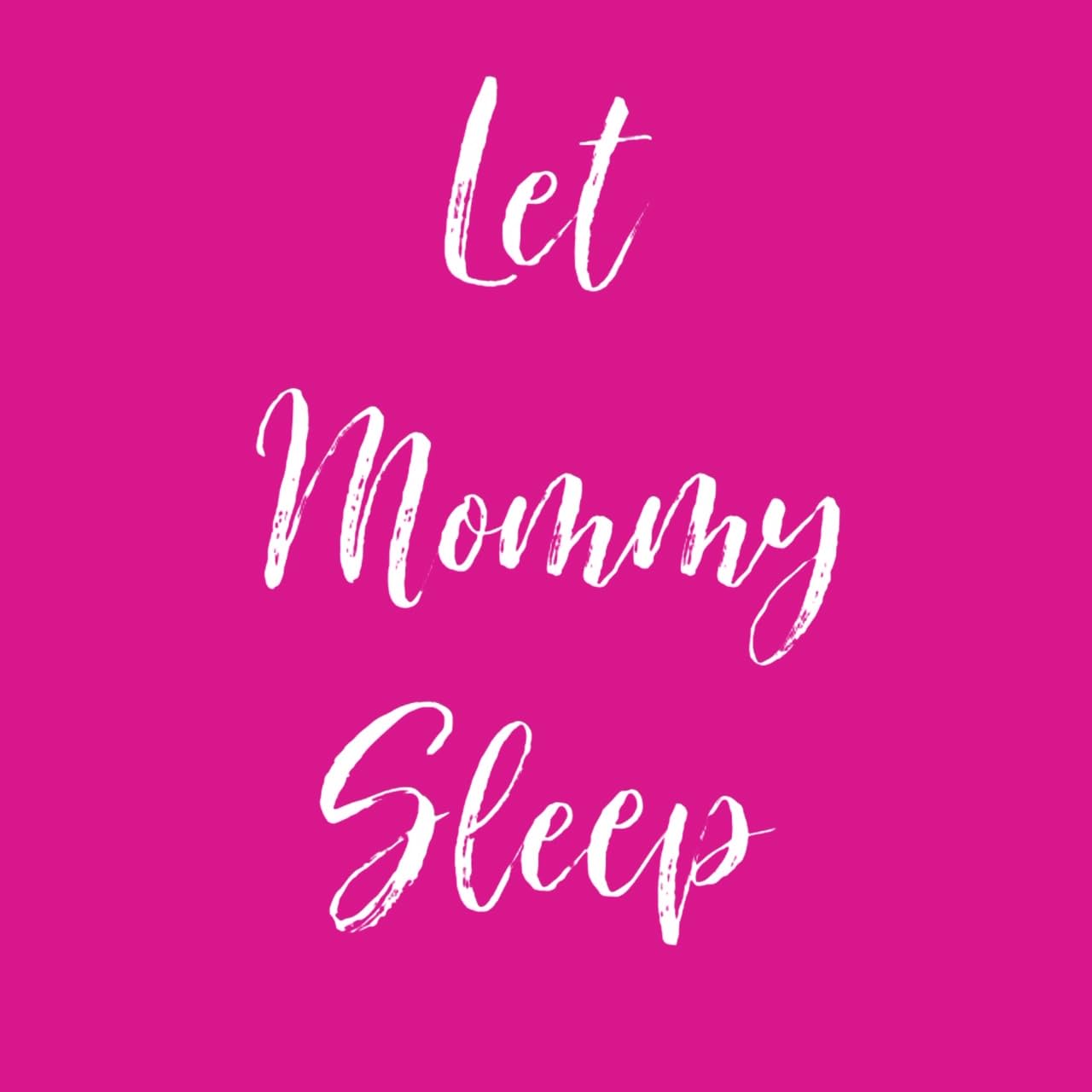 Let Mommy Sleep's Amazon Page