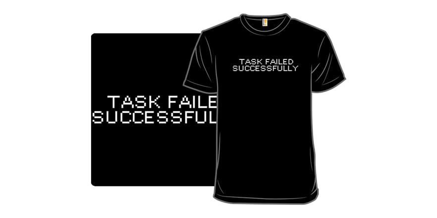 Task Failed Successfully