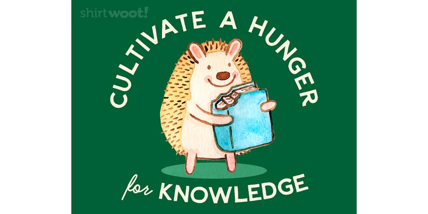 Cultivate a Hunger for Knowledge