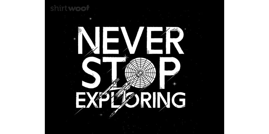 Never Stop Exploring