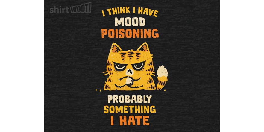 A Bad Case Of Mood Poisoning