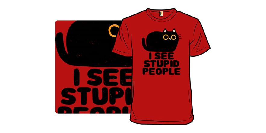 I See Stupid