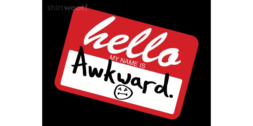 Hello, I'm Awkward